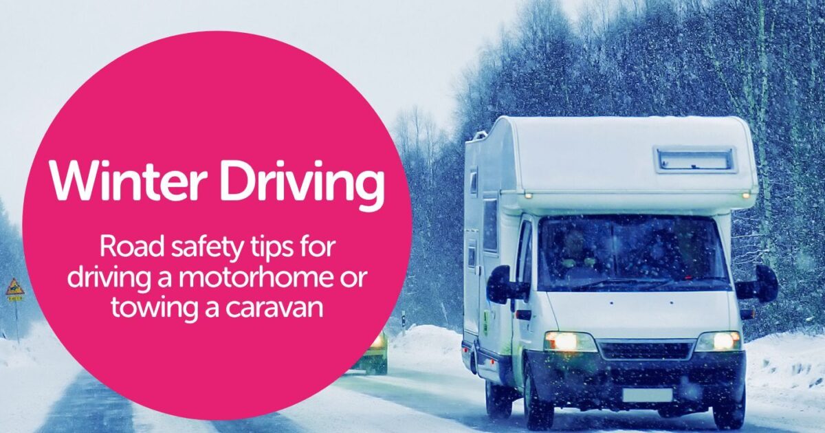 Winter Driving – Road Safety Tips for Driving a Motorhome… | Lifesure
